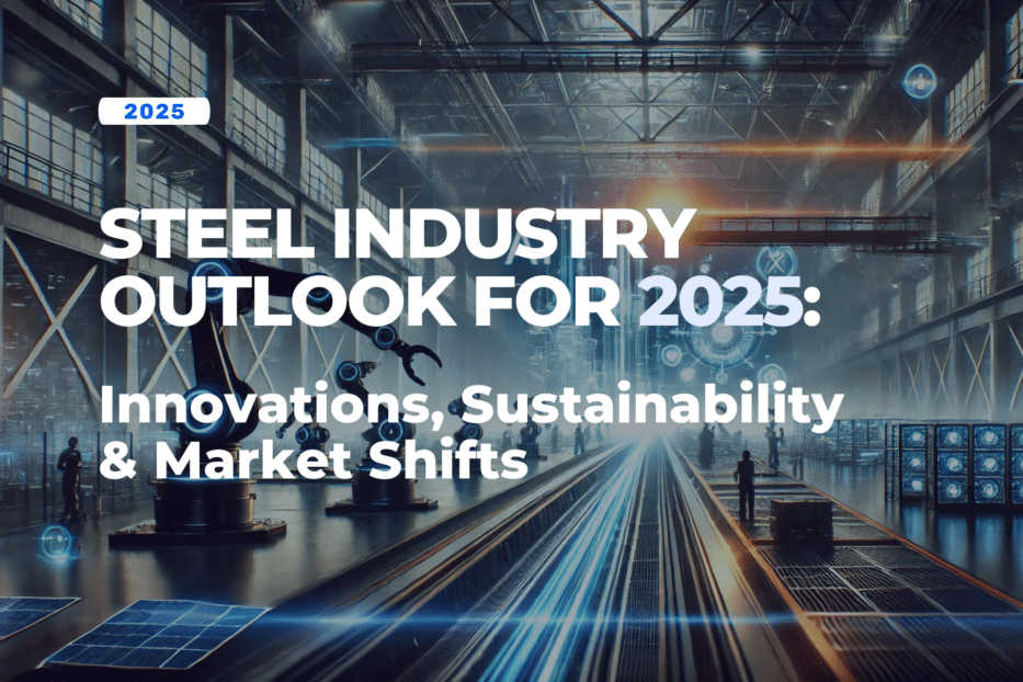 Steel Industry Trends 2025: Innovations, Sustainability & Market Shifts ...